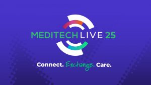 MEDITECH Live 2025 - EMR Industry